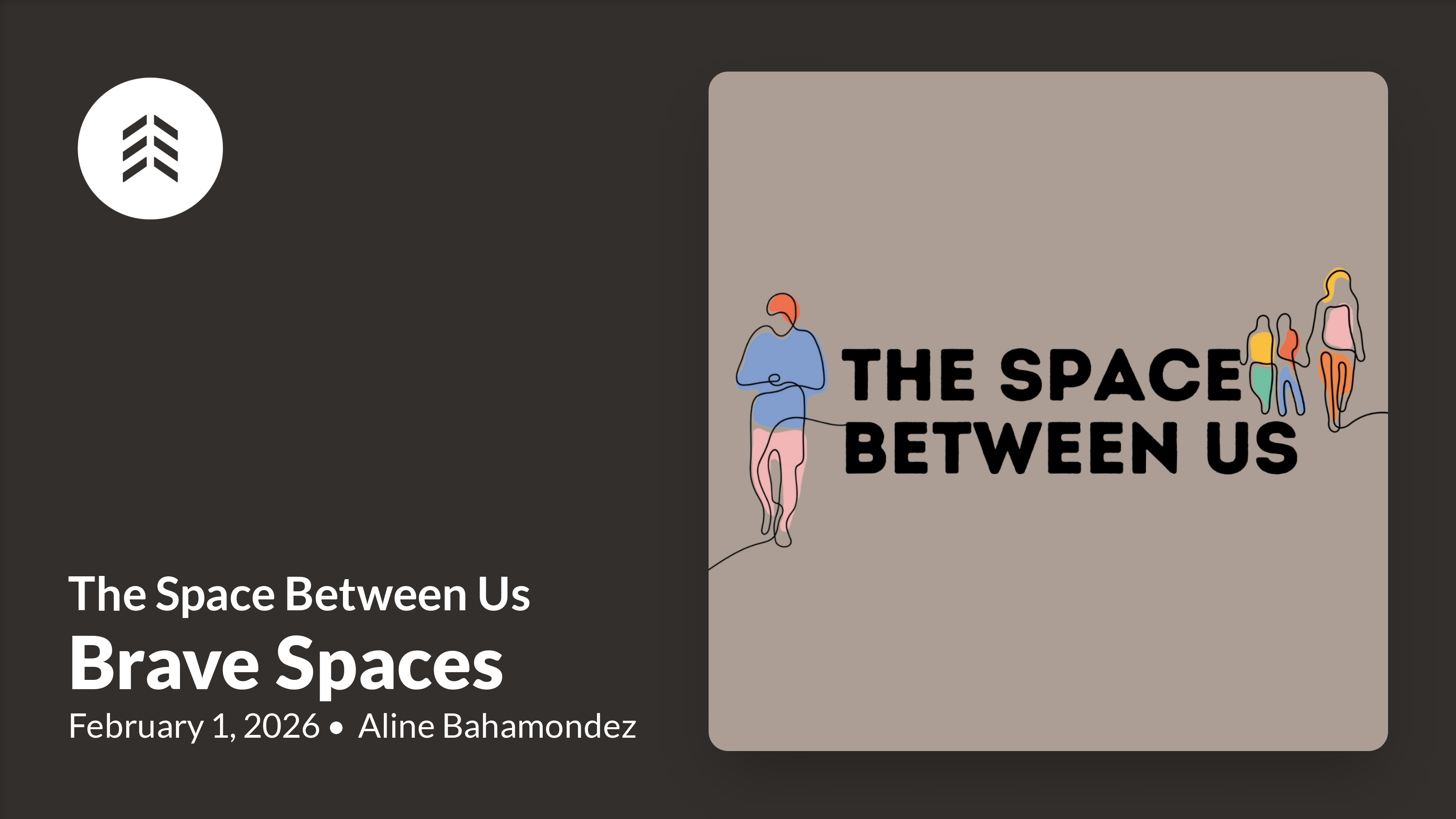The Space Between Us: Brave Spaces | Beaverton Christian Church