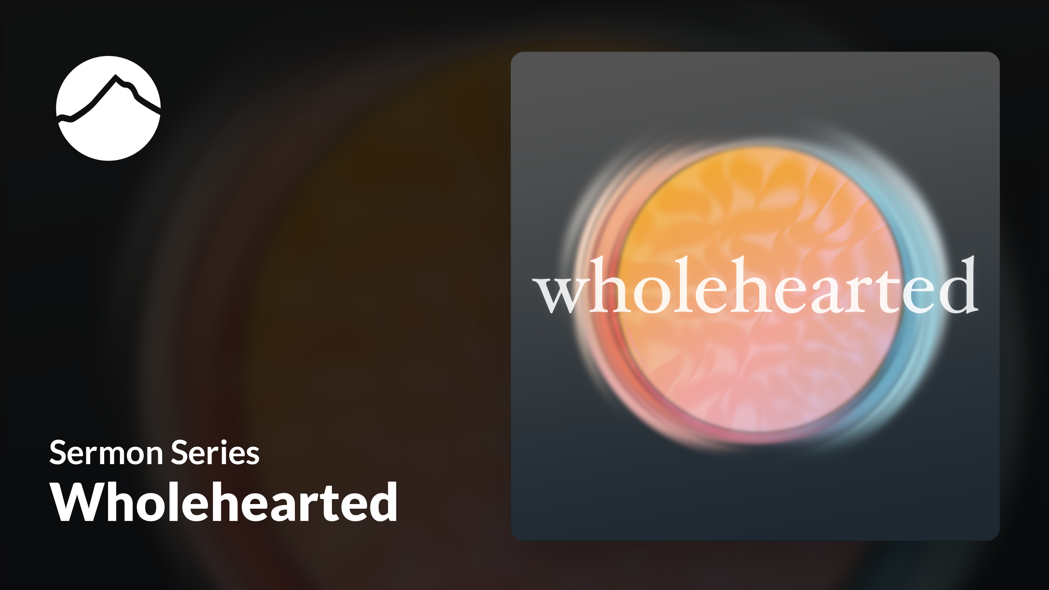 Wholehearted | Willamette Christian Church